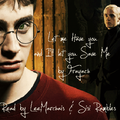 [Podfic] Let Me Have You and I'll Let You Save Me - Frayach, sisi_rambles, wench_fics ...